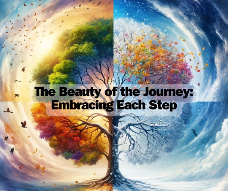 Embracing Each Step the Beauty of the Journey: - TRUEBALANCE